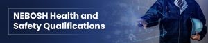 NEBOSH Training course UAE| NEBOSH course in Dubai, Abu Dhabi | Green World Group