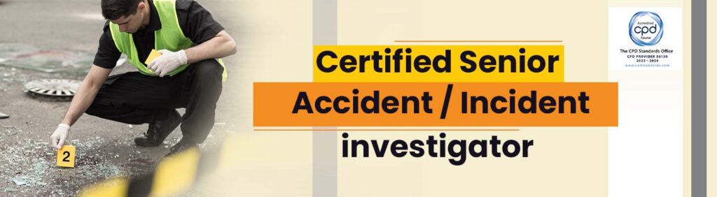 Certified Senior Accident and Incident Investigator Course | Green ...