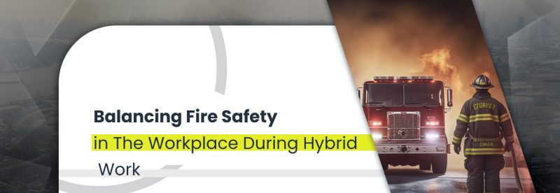 Balancing Fire Safety In The Workplace During Hybrid Work | Green World ...